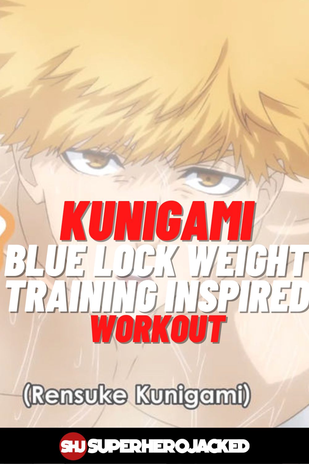 Kunigami Workout: Train To Get Rensuke Jacked With Weights! – Superhero ...